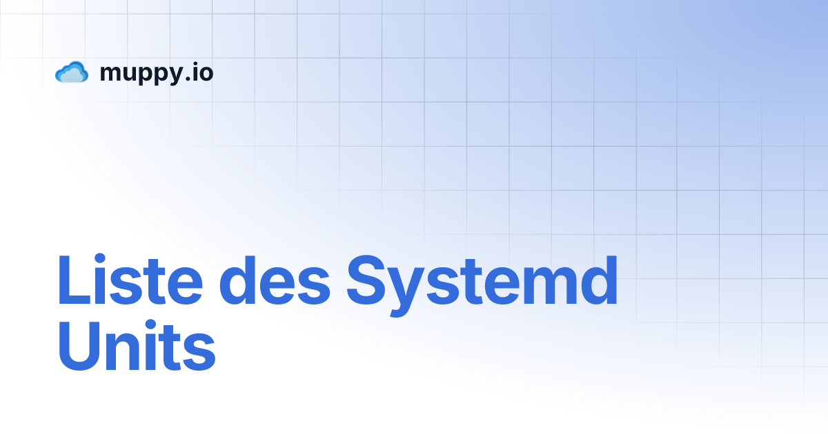 Liste des Systemd Units | muppy.io